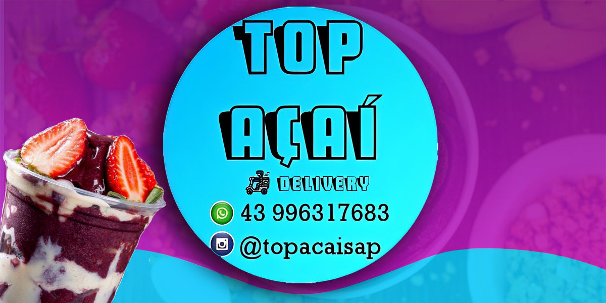 S.A.P - TOP AÇAÍ DELIVERY APRESENTA AS DELICIOSAS OPÇÕES PARA VOCÊ SE ...